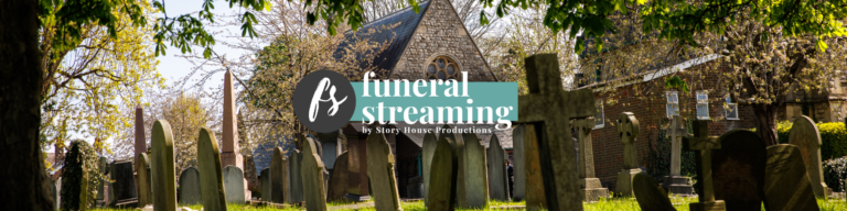 The Complete Guide To Funeral Live Streaming - Funeral Streaming